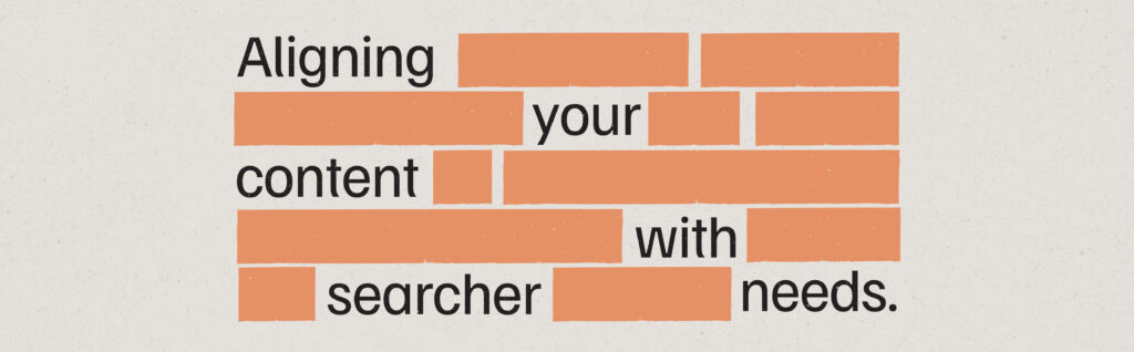 User Intent And Keywords: Aligning Your Content With Searcher Needs ... User Intent And Keywords: Aligning Your Content With Searcher Needs ...