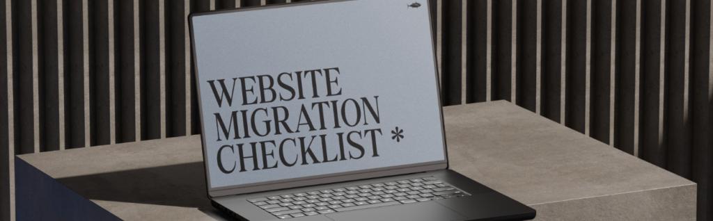 Step-by-Step Website Migration Checklist To Avoid Mistakes