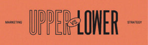 Upper Vs. Lower Funnel Marketing And Their Role In Strategy